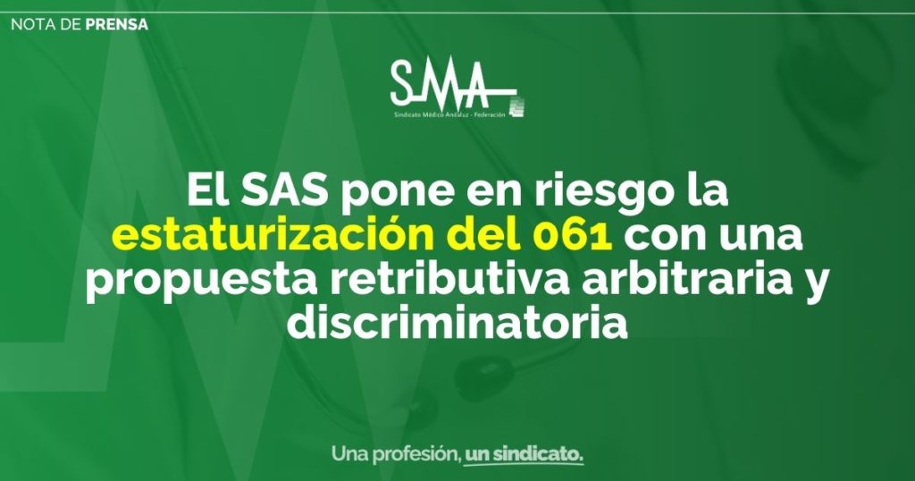El SAS pone en riesgo la estaturización del 061 con una propuesta retributiva arbitraria y ...